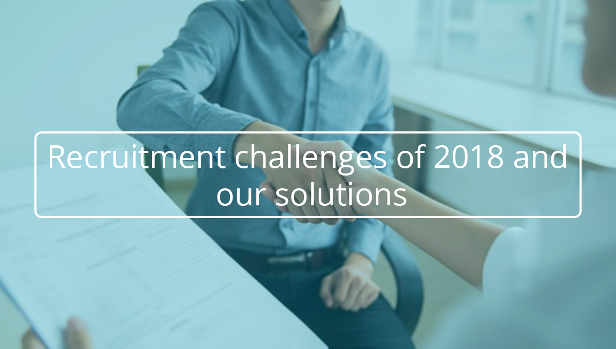 RECRUITMENT CHALLENGES OF 2018 & OUR SOLUTIONS - Blog